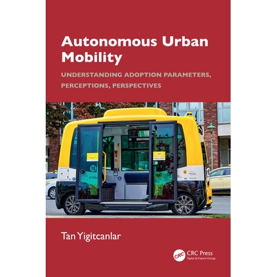 预订 Autonomous Urban Mobility: Understanding Adoption Parameters, Perceptions, Perspectives 9781032997216