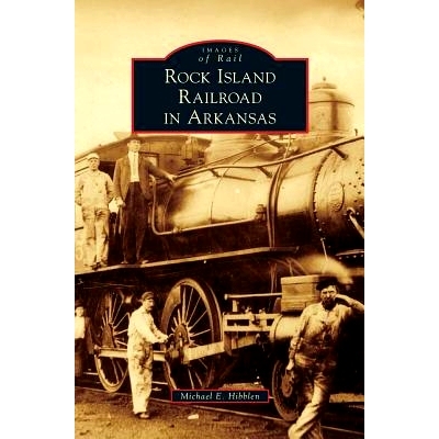 预订 Rock Island Railroad in Arkansas: 9781540215093