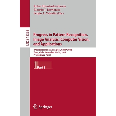 预订 Progress in Pattern Recognition, Image Analysis, Computer Vision, and Applications 27th Iberoamerican Congress, CIA