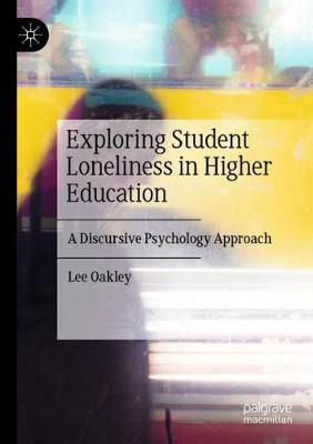 【预订】Exploring Student Loneliness in Higher Education: A Discursive Psychology Approach
