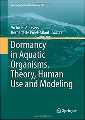 【预售】Dormancy in Aquatic Organisms. Theory, Human Use and Modeling