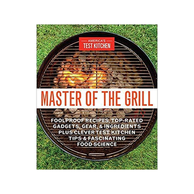 [预订]Master of the Grill: Foolproof Recipes, Top-Rated Gadgets, Gear & Ingredients Plus Clever Test Kitch 9781940352541