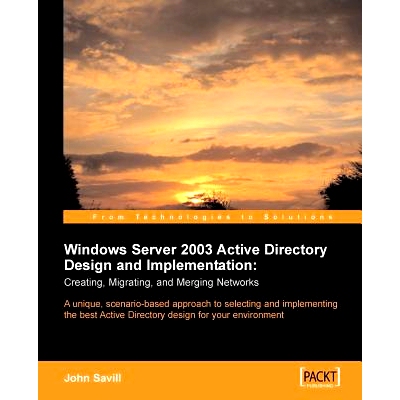 预订 Windows Server 2003 Active Directory Design and Implementation: Creating, Migrating, and Merging Networks Windows S