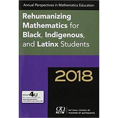 预订 Annual Perspectives in Mathematics 2018: Rehumanizing Mathematics for Black, Indigenous, and Latinx Students 数学的