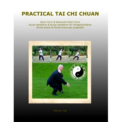 预订 Practical Tai Chi Chuan: Short Form & Advanced Short Form Kurze Handform & Kurze Handform Fur Fortgeschrittene Form