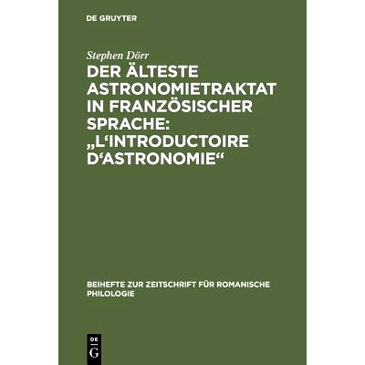 预订 Der älteste Astronomietraktat in französischer Sprache: L’Introductoire d’astronomie: Edition und lexikalische