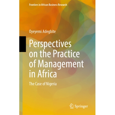 预订 Perspectives on the Practice of Management in Africa The Case of Nigeria 非洲管理实践展望：尼日利亚案例 97898195784