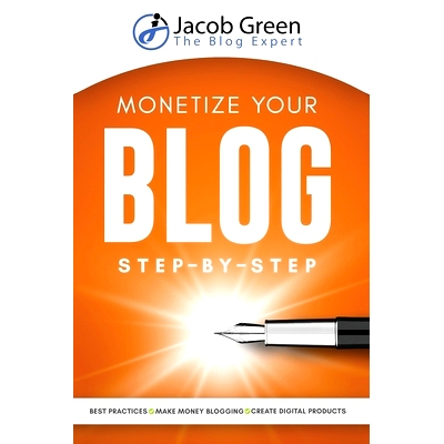 预订 Monetize Your Blog Step-By-Step: Learn How To Make Money Blogging. Digital Marketing Best Practices And Digital Pro
