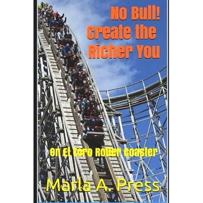 预订 No Bull! Create the Richer You: On El Toro Roller Coaster: 9781983350283