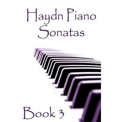 预订 Haydn Piano Sonatas Book 3: Piano Sheet Music: Joseph Haydn Creation: 9781506190938