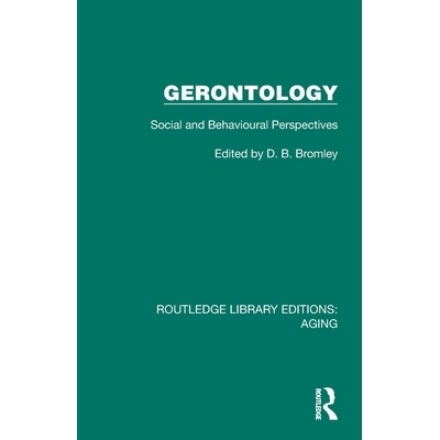 预订 Gerontology: Social and Behavioural Perspectives 老年医学：社会及行为展望（重印版）: 9781032709963