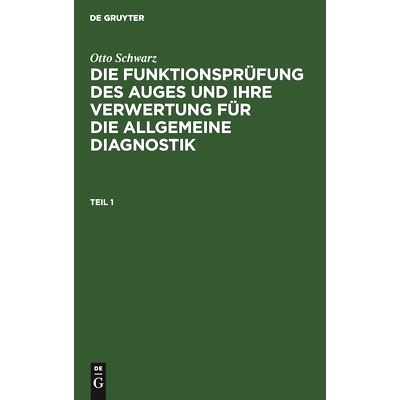 预订 Schwarz: Funkt. Auges Verw. Allg. Diagn. T. 1 Favad: 9783112509036