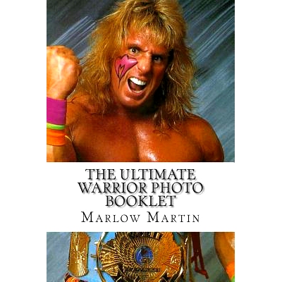 预订 The Ultimate Warrior Photo Booklet: The Life And Memory Of The Ultimate Warrior: 9781500370855
