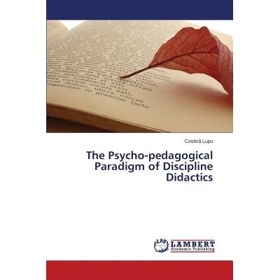 预订 The Psycho-Pedagogical Paradigm of Discipline Didactics: 9783659516740