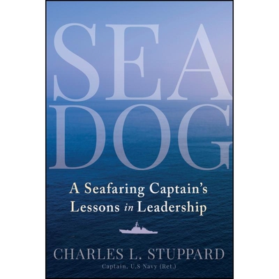 Sea Dog a Seafaring CaptainS Lessons in Leadership 《老海员：一位航海船长的领导力课程》 9781394248247