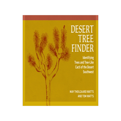 预订 Desert Tree Finder: Identifying Trees and Tree-Like Cacti of the Desert Southwest