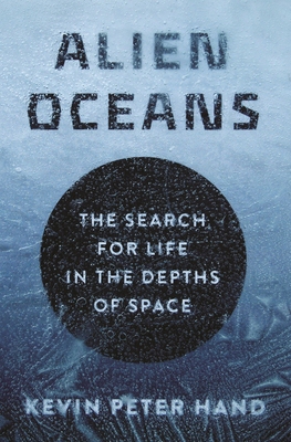 【预订】Alien Oceans: The Search for Life in the Depths of Space