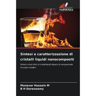 预订 Sintesi e caratterizzazione di cristalli liquidi nanocompositi: Sintesi e studi ottici di cristalli liquidi dispers
