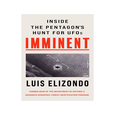 现货 Luis Elizondo 迫近 五角大楼UFO密档 美AATIP计划揭秘 外星人 英文原版 Imminent: Inside the Pentagon's Hunt for UFOs