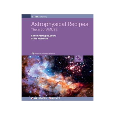 [预订]Astrophysical Recipes: The art of AMUSE 9780750318303
