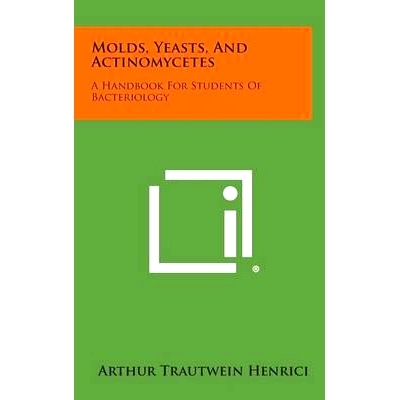 预订 Molds, Yeasts, and Actinomycetes: A Handbook for Students of Bacteriology: 9781258547950