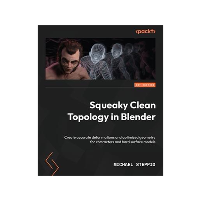 [预订]Squeaky Clean Topology in Blender 9781803244082