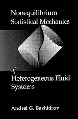 【预订】Nonequilibrium Statistical Mechanics of Heterogeneous Fluid Systems