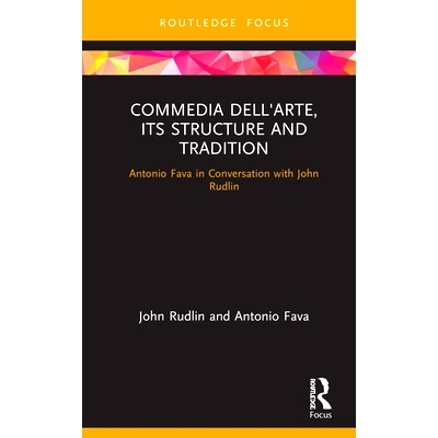 预订 Commedia dell’Arte, its Structure and Tradition: Antonio Fava in Conversation with John Rudlin 戴尔艺术社的结构与