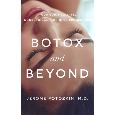 预订 Botox and Beyond: Your Guide to Safe, Nonsurgical, Cosmetic Procedures: 9781642250015