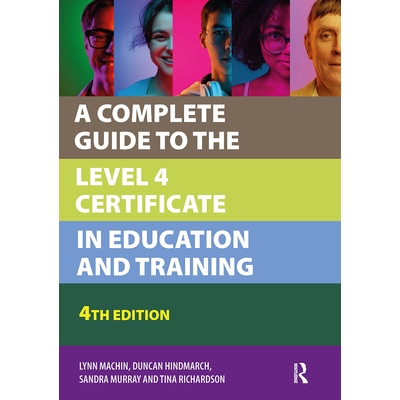 预订 A Complete Guide to the Level 4 Certificate in Education and Training 教育与培训4级证书完全指南 第4版: 978191571354
