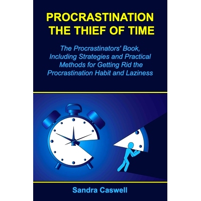 预订 Procrastination - the Thief of Time: The Procrastinators’ Book, Including Strategies and Practical Methods for Get