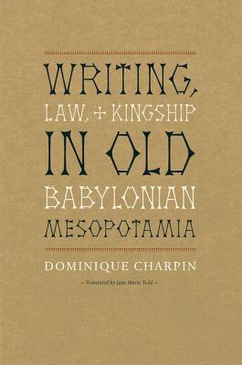 【预售】Writing, Law, and Kingship in Old Babylonian Mesopotamia