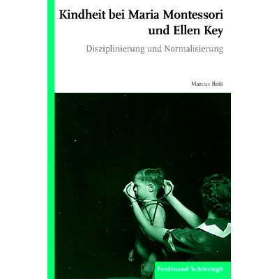 预订 Kindheit bei Maria Montessori und Ellen Key: Disziplinierung und Normalisierung 童年与玛丽亚·蒙特梭利和艾伦·基:纪