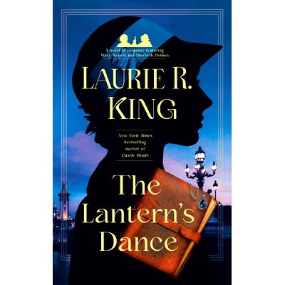 预订 The Lantern’s Dance: A novel of suspense featuring Mary Russell and Sherlock Holmes: 9780593496619