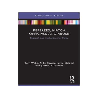 [预订]Referees, Match Officials and Abuse: Research and Implications for Policy