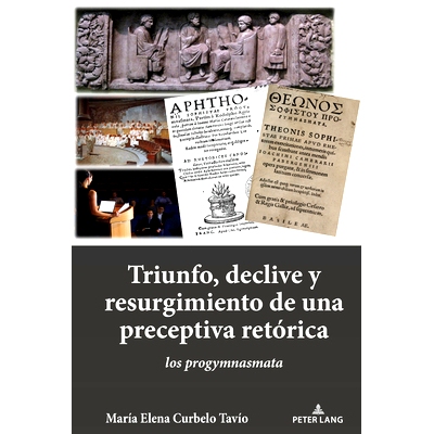 预订 Triunfo, Declive Y Resurgimiento de Una Preceptiva Retórica: Los Progymnasmata: LOS PROGYMNASMATA 规定性修辞的胜利