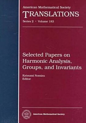 【预售】Selected Papers on Harmonic Analysis, Groups, and Invariants