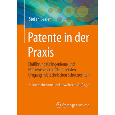 预订 Patente in der Praxis: Einfuhrung fur Ingenieure und Naturwissenschaftler im ersten Umgang mit technischen Schutzre
