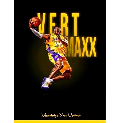 预订 Vert Maxx: Maximize Your Vertical - Reaching 6 to 12 More Inches: 9781099916212