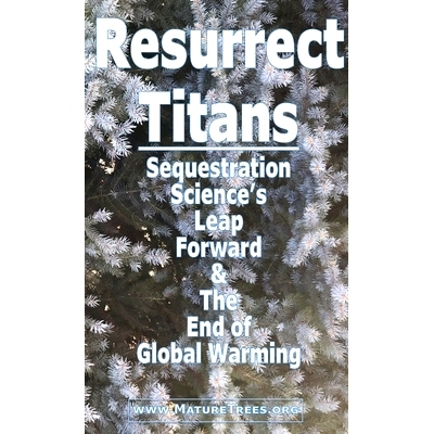 预订 Resurrect Titans Sequestration Science’s Leap Forward & The End of Global Warming: 9798218558017