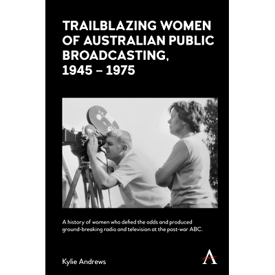 预订 Trailblazing Women of Australian Public Broadcasting, 1945-1975 澳大利亚公共广播的开拓性女性，1945-1975年: 97818399