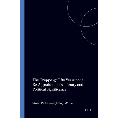 预订 The Gruppe 47 Fifty Years on A Re-Appraisal of Its Literary and Political Significance: 9789042006775