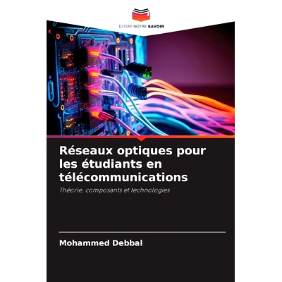 预订 Réseaux optiques pour les étudiants en télécommunications: 9786208407469