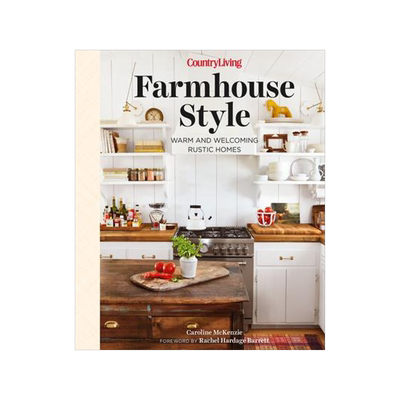 [预订]Country Living Farmhouse Style: Warm and Welcoming Rustic Homes 9781950785711