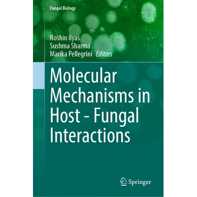 预订 Molecular Mechanisms in Host - Fungal Interactions 宿主分子机制——真菌相互作用 9789819586004