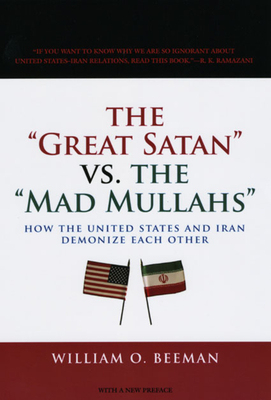 【预订】The Great Satan vs. the Mad Mullahs 9780226041476