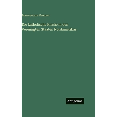 预订 Die katholische Kirche in den Vereinigten Staaten Nordamerikas: 9783563428283