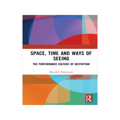 [预订]Space, Time and Ways of Seeing 9780367724207