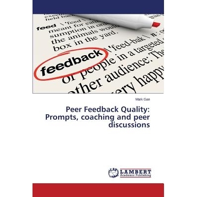 预订 Peer Feedback Quality: Prompts, Coaching and Peer Discussions: 9783659487996
