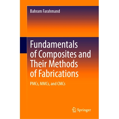 预订 Fundamentals of Composites and Their Methods of Fabrications: PMCs, MMCs, and CMCs 复合材料的基本原理及其制造方法：
